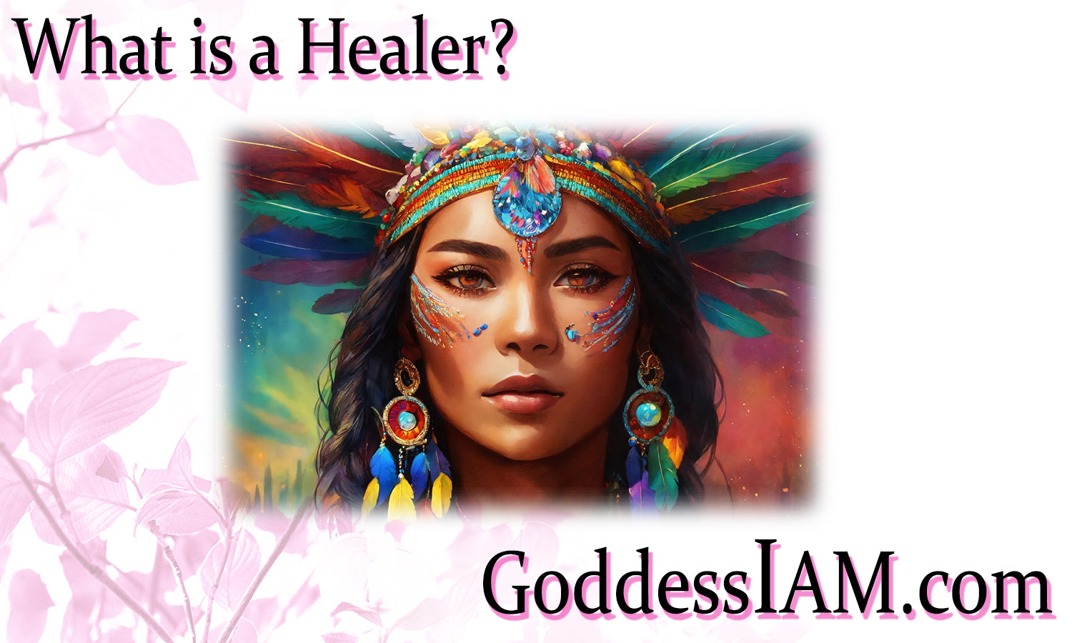 What is a Healer – Goddess I AM