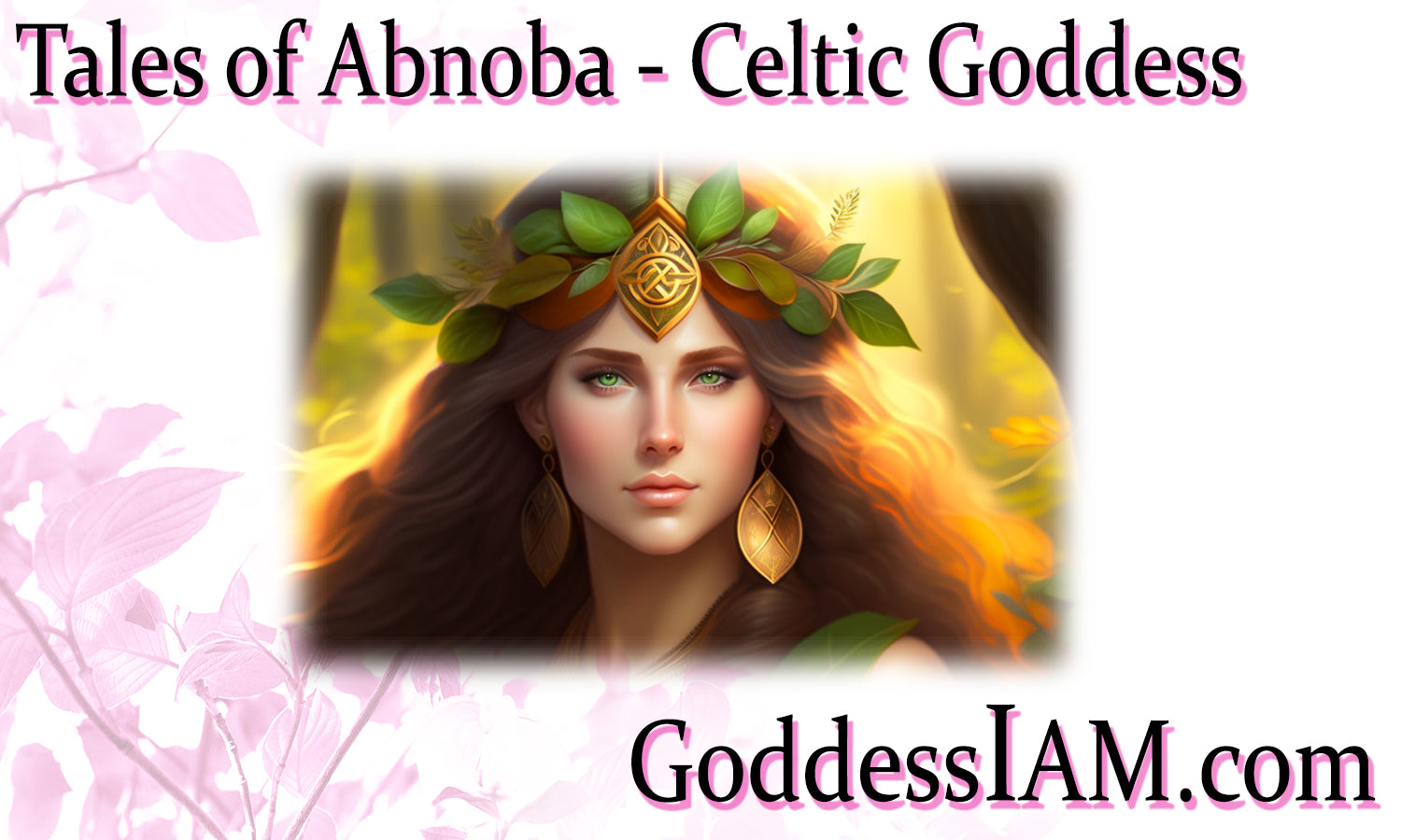 Tales of Abnoba - Celtic Goddess – Goddess I AM