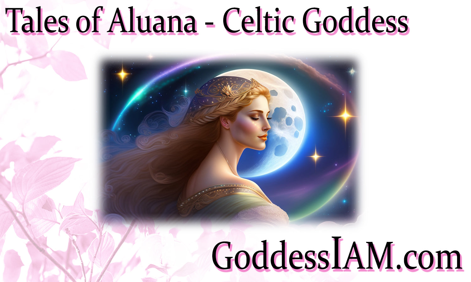 Tales of Aluana - Celtic Goddess – Goddess I AM
