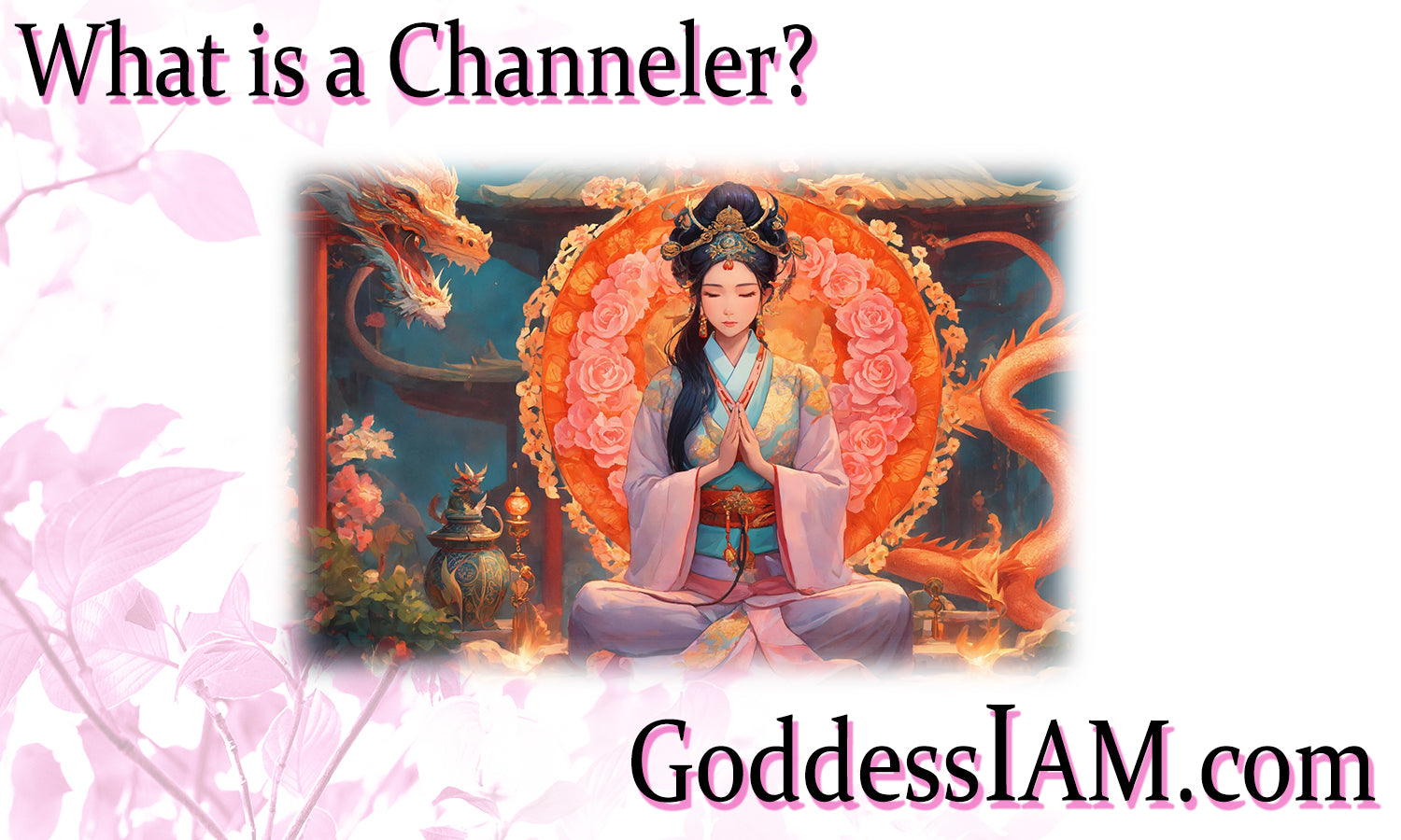 What is a Channeler? – Goddess I AM